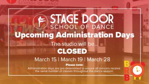 Administration Days | Studio Closed March 15, 19, & 28 | Stage Door ...
