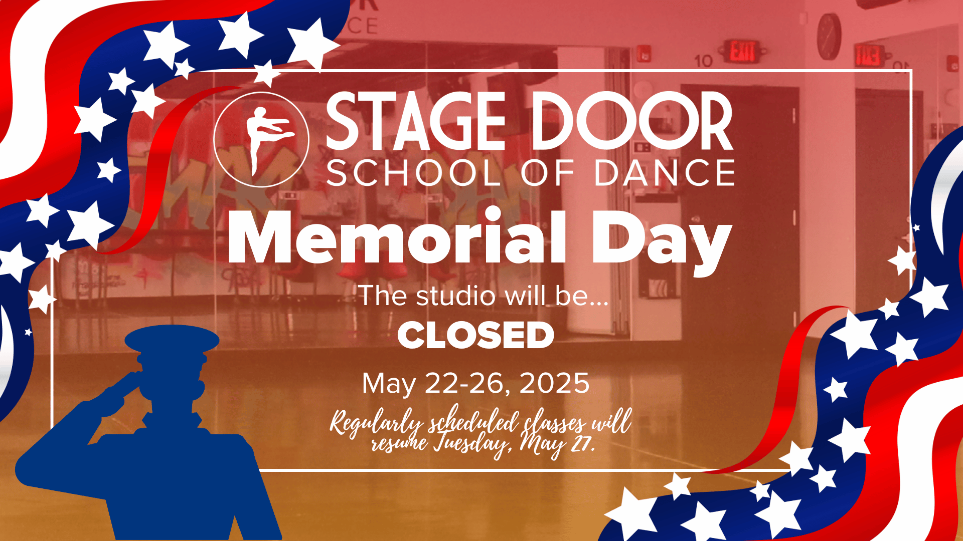 Memorial Day Break | Studio Closed 5/22-26 | Stage Door School of Dance